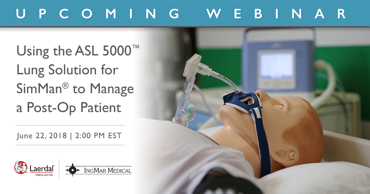 Webinar: Using the ASL 5000™ Lung Solution for SimMan® to Manage a Post ...