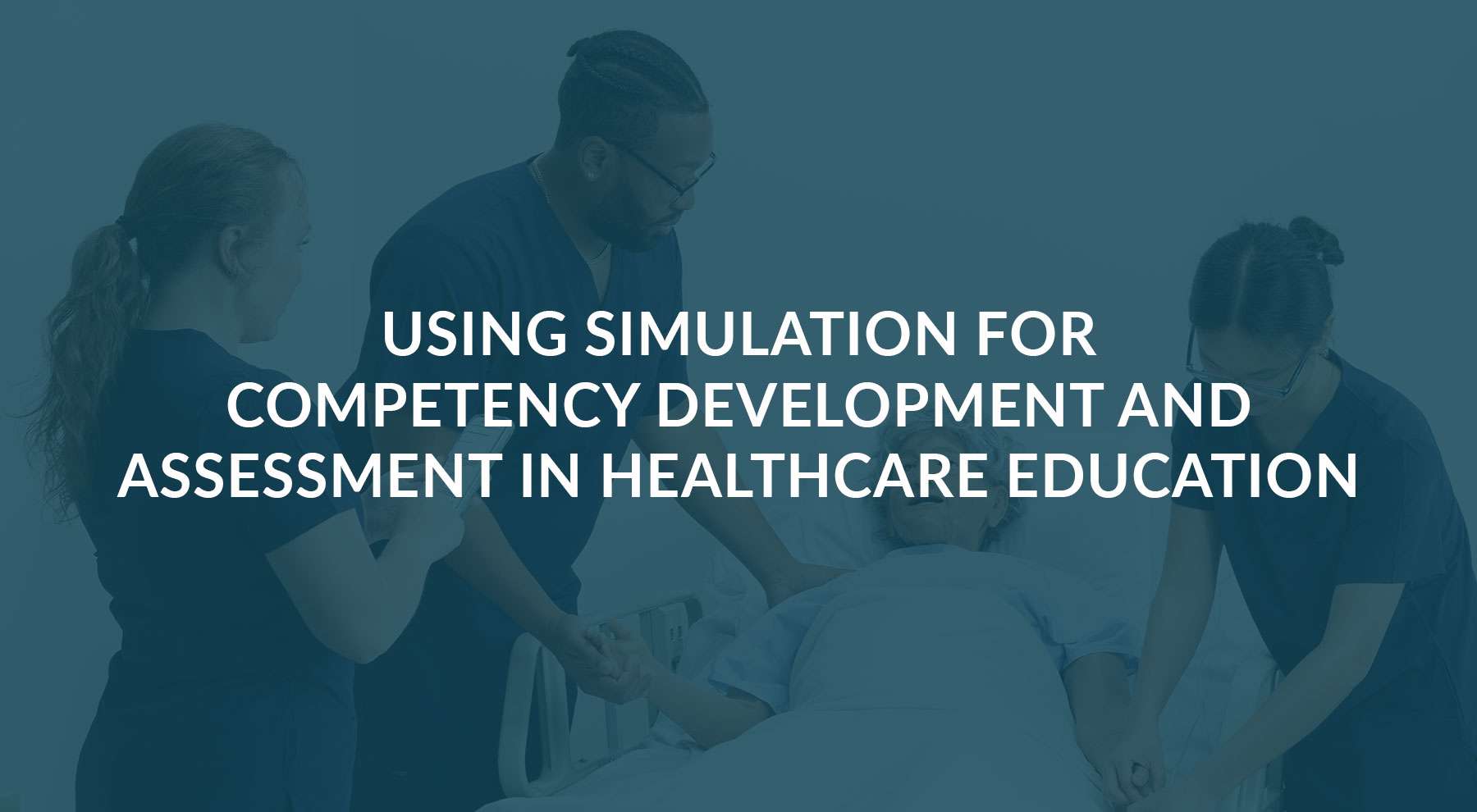 Webinar series: Using Simulation for Competency Development in ...